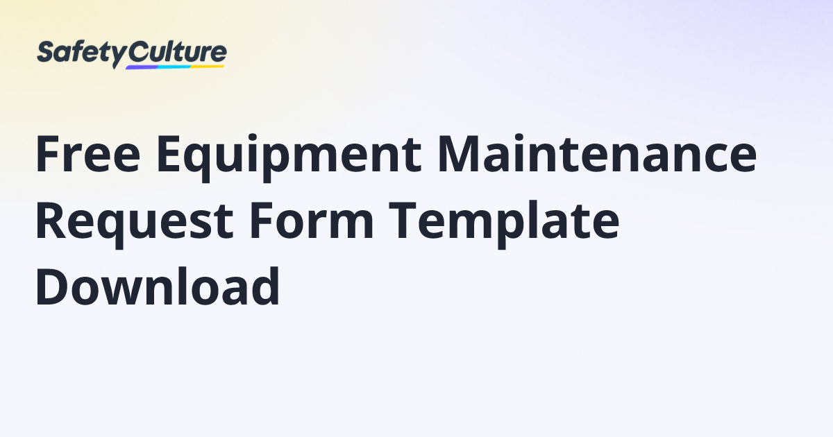 Free Equipment Maintenance Request Form Template Download | Free Template