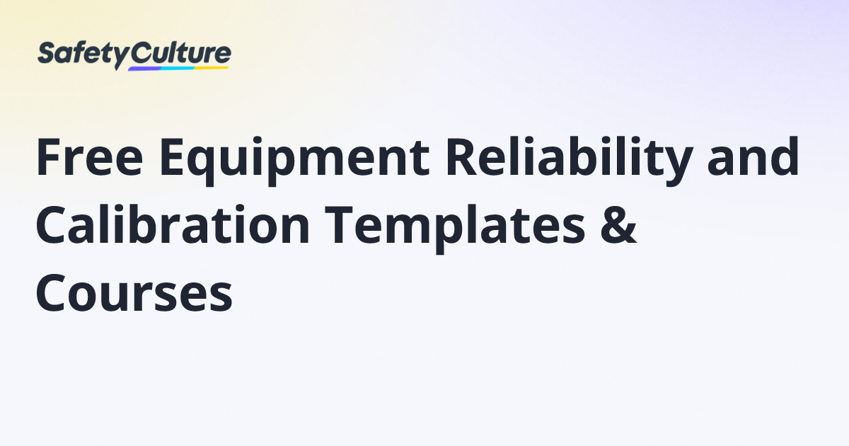 Free Equipment Reliability and Calibration Templates & Courses | Free ...