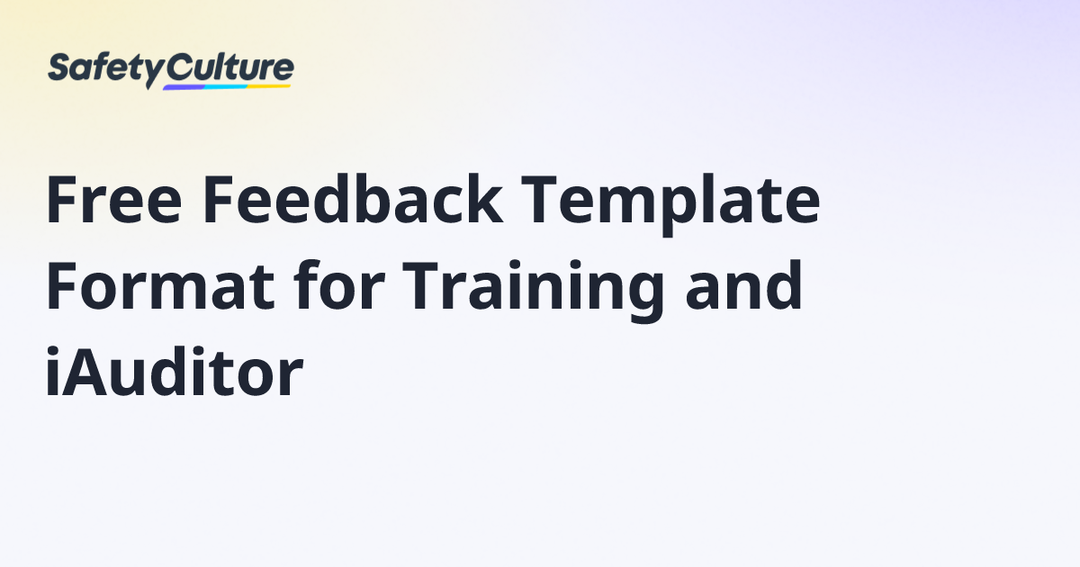 Free Feedback Template Format for Training and iAuditor | Free Template