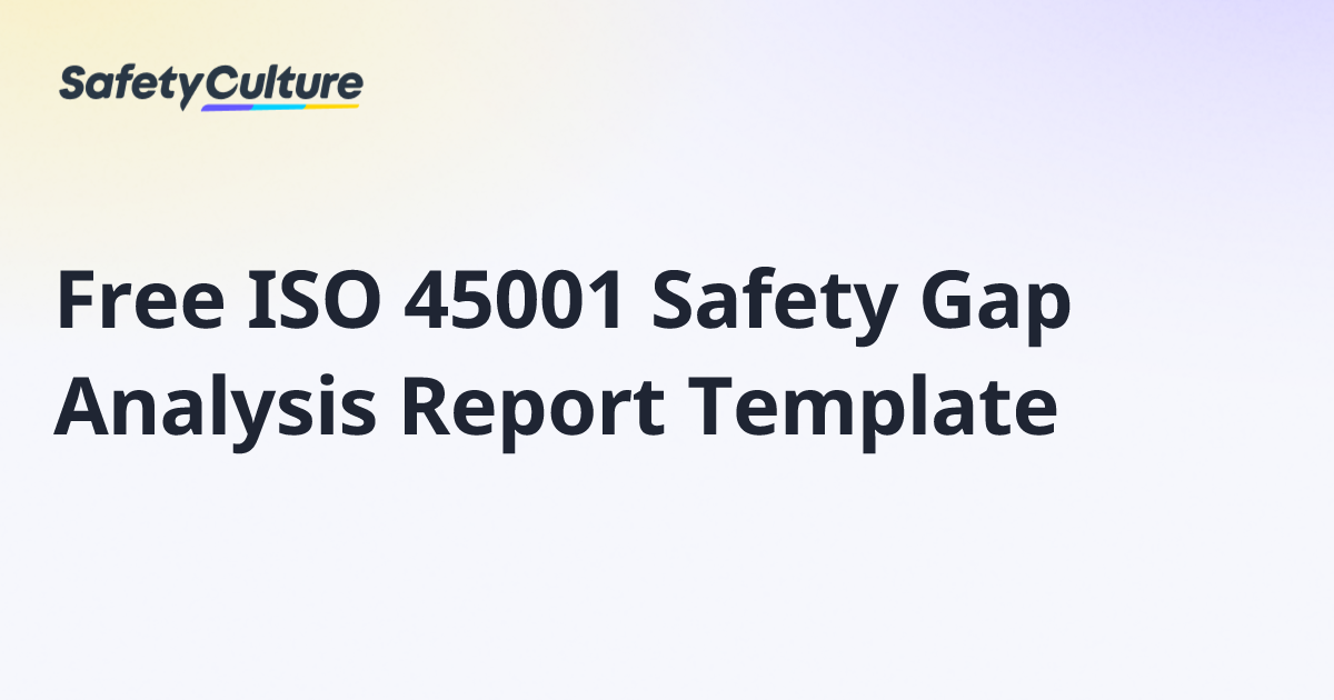 Free ISO 45001 Safety Gap Analysis Report Template | Free Template