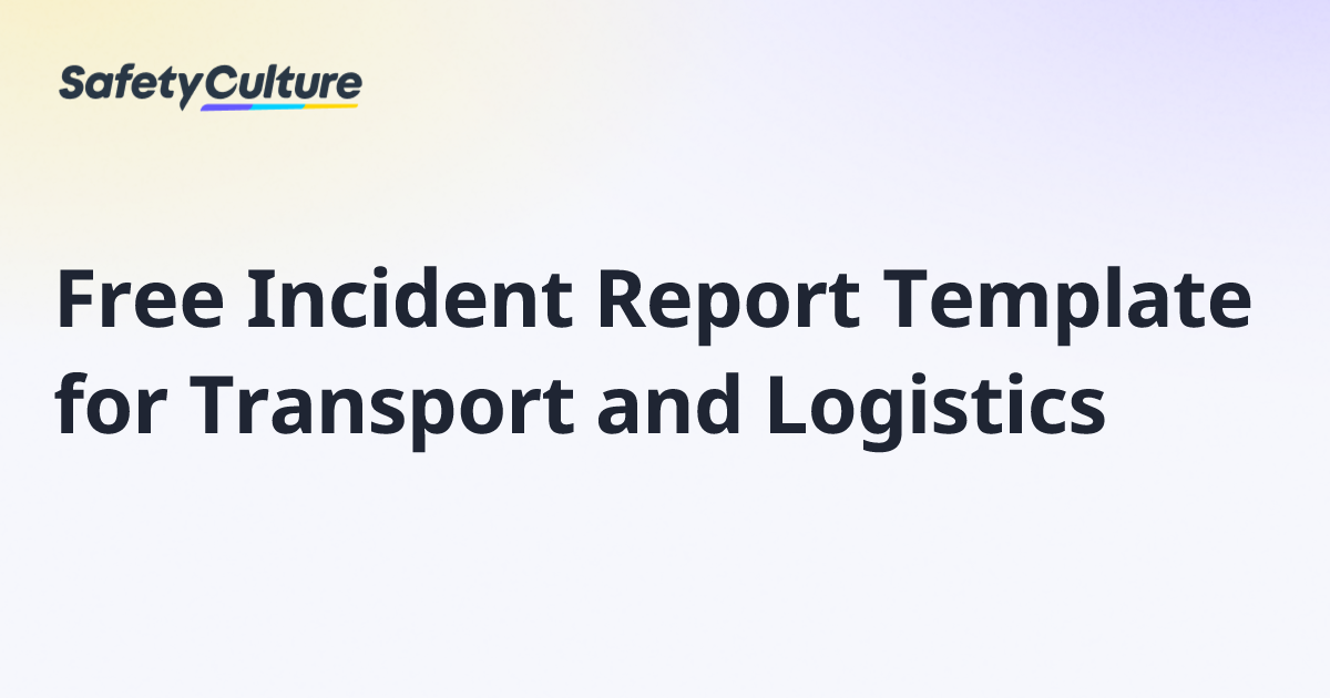 Free Incident Report Template for Transport and Logistics | Free Template