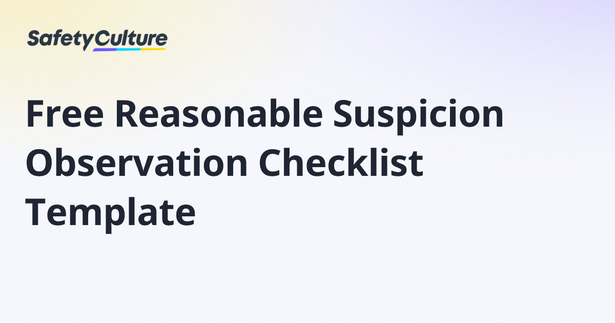 Free Reasonable Suspicion Observation Checklist Template | Free Template