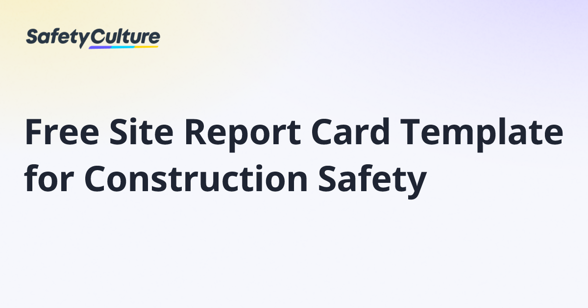 Free Site Report Card Template for Construction Safety | Free Template