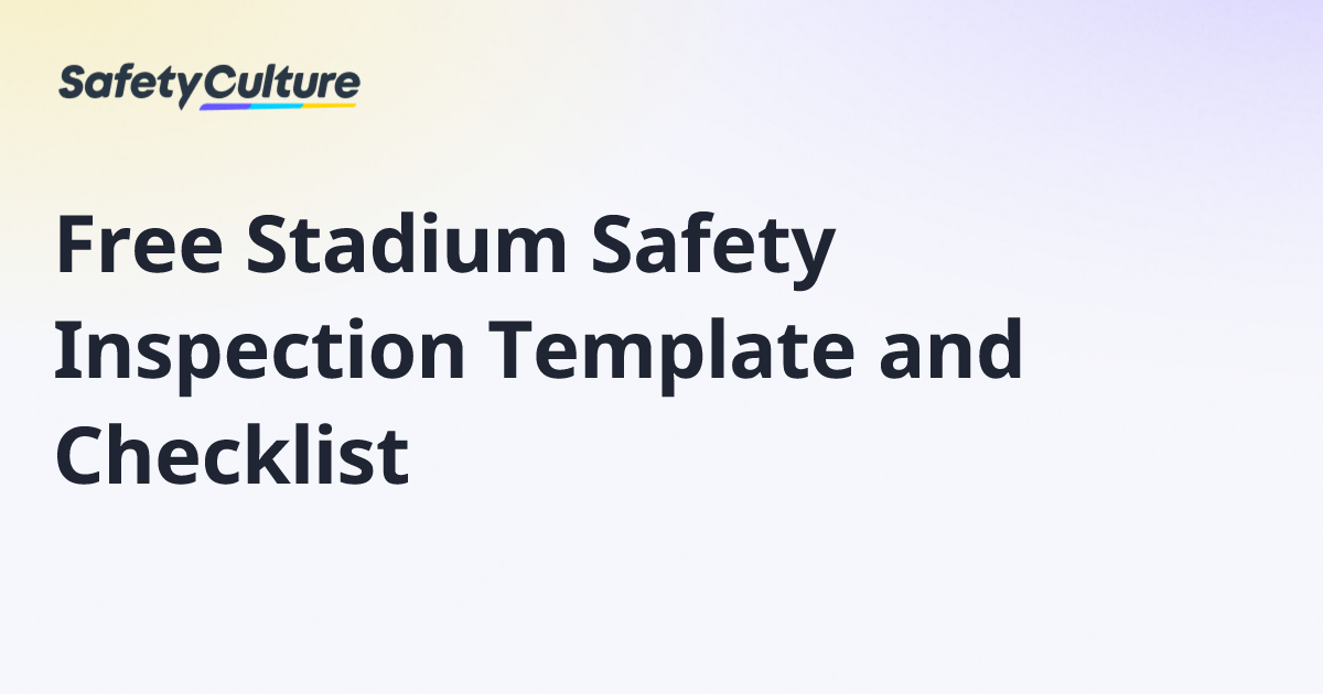 Free Stadium Safety Inspection Template and Checklist | Free Template
