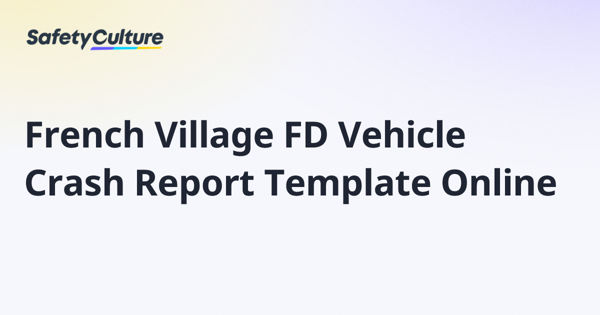 French Village FD Vehicle Crash Report Template Online | Free Template