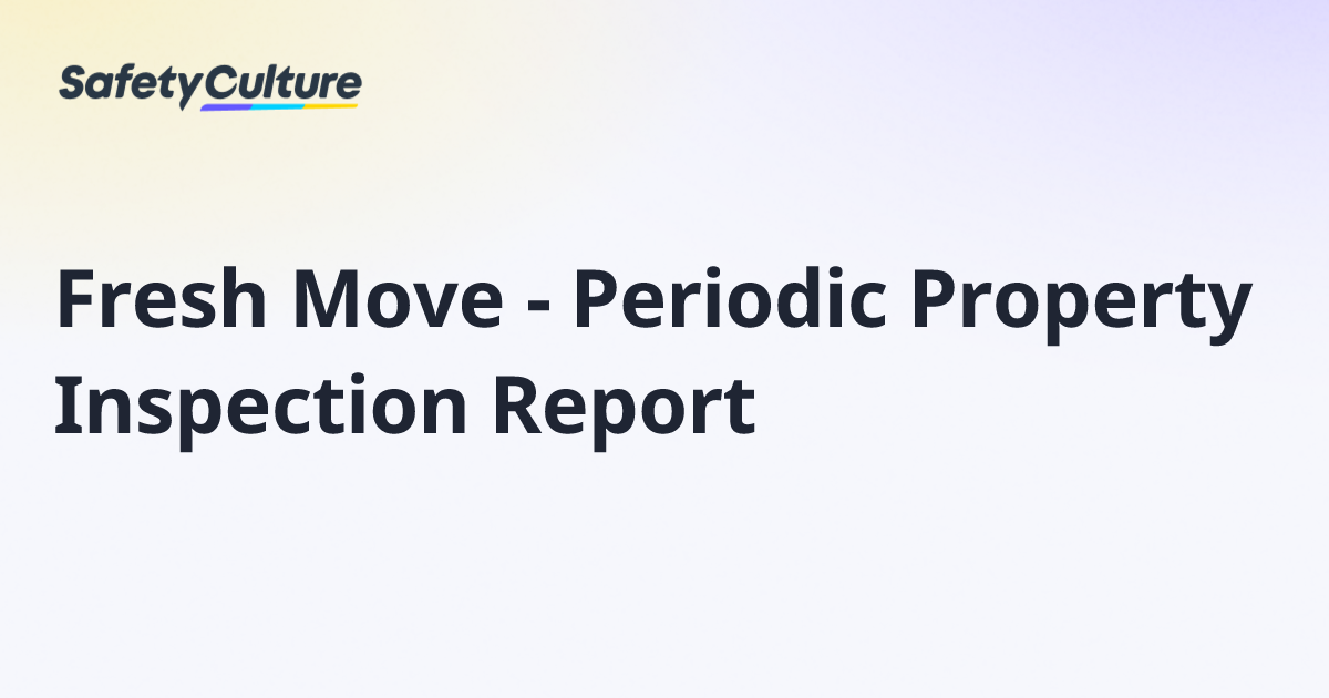 Fresh Move - Periodic Property Inspection Report | Free Template