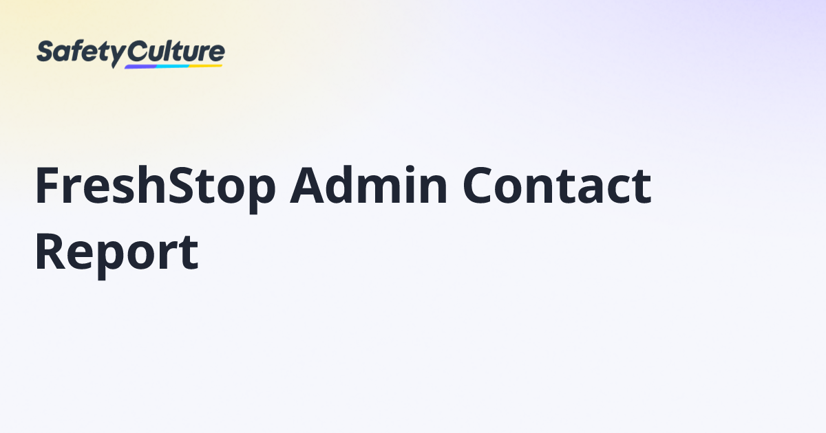 FreshStop Admin Contact Report | Free Template