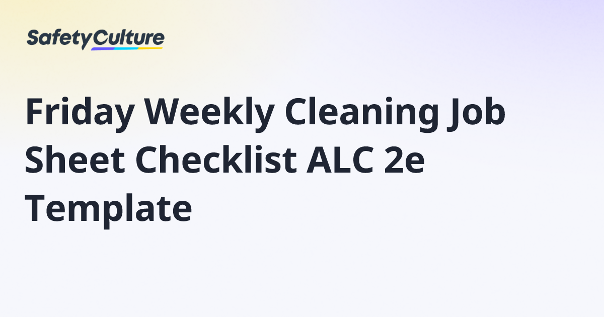Friday Weekly Cleaning Job Sheet Checklist ALC 2e Template | Free Template