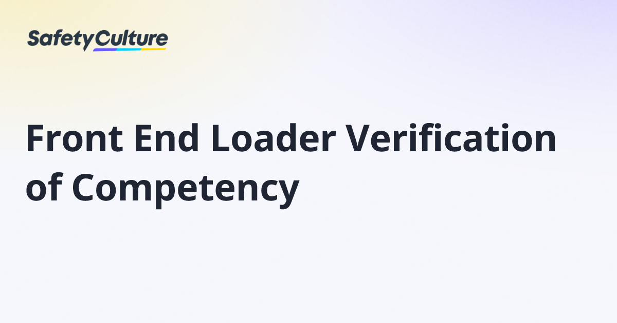 Front End Loader Verification of Competency | Free Template