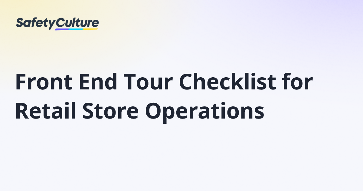 Front End Tour Checklist for Retail Store Operations | Free Template