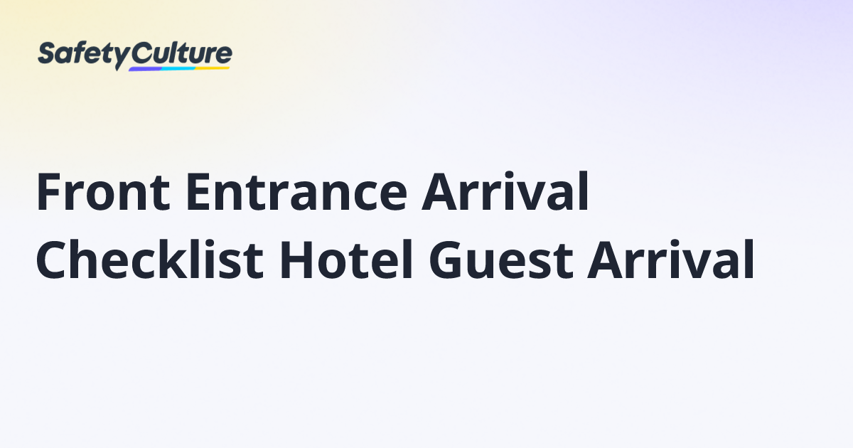 Front Entrance Arrival Checklist Hotel Guest Arrival | Free Template
