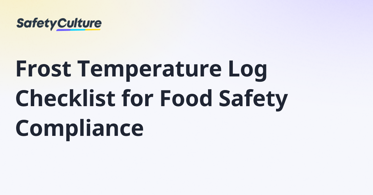 Frost Temperature Log Checklist for Food Safety Compliance | Free Template