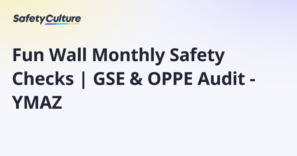 Fun Wall Monthly Safety Checks | GSE & OPPE Audit - YMAZ | Free Template
