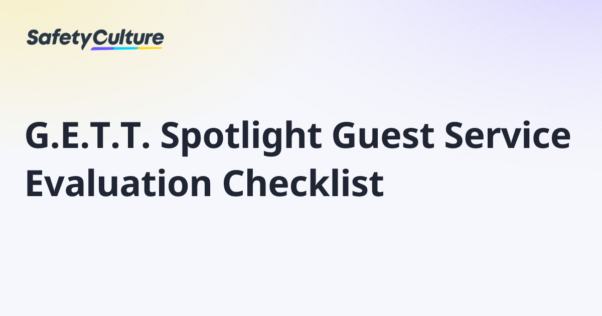 G.E.T.T. Spotlight Guest Service Evaluation Checklist | Free Template