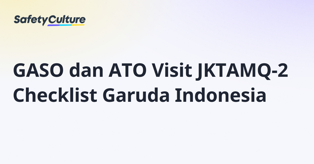 GASO dan ATO Visit JKTAMQ-2 Checklist Garuda Indonesia | Free Template