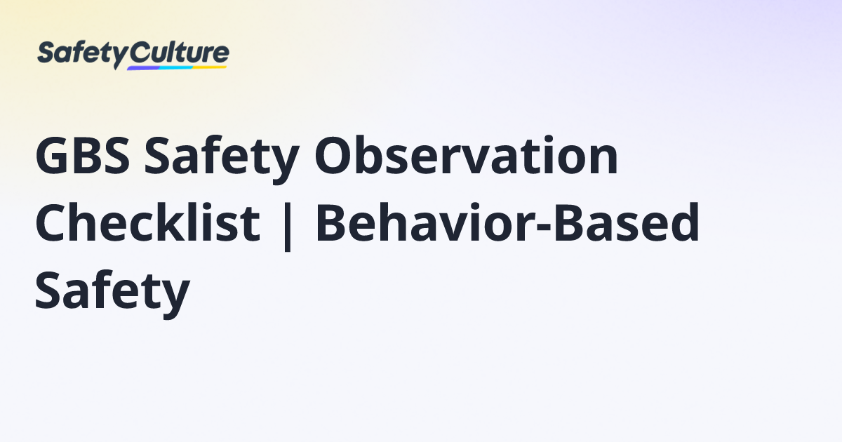 GBS Safety Observation Checklist | Behavior-Based Safety | Free Template