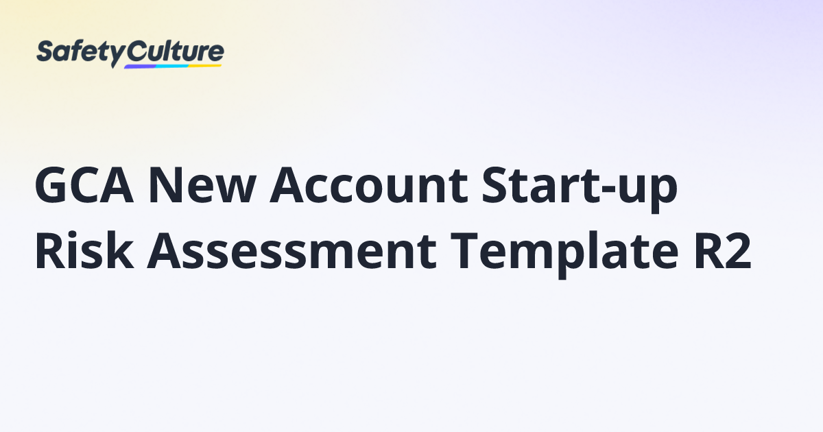 GCA New Account Start-up Risk Assessment Template R2 | Free Template