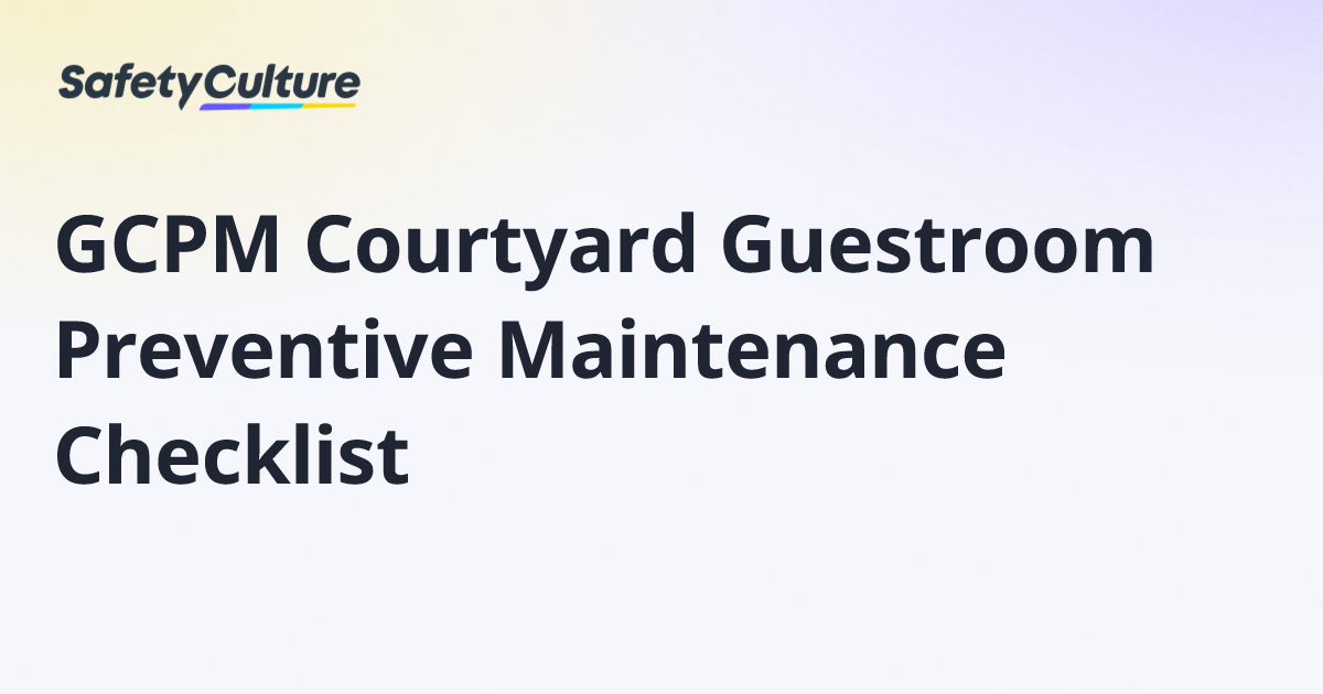 GCPM Courtyard Guestroom Preventive Maintenance Checklist | Free Template