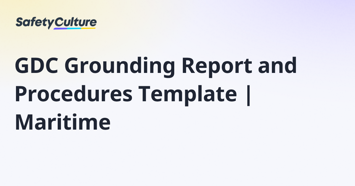 GDC Grounding Report and Procedures Template | Maritime | Free Template