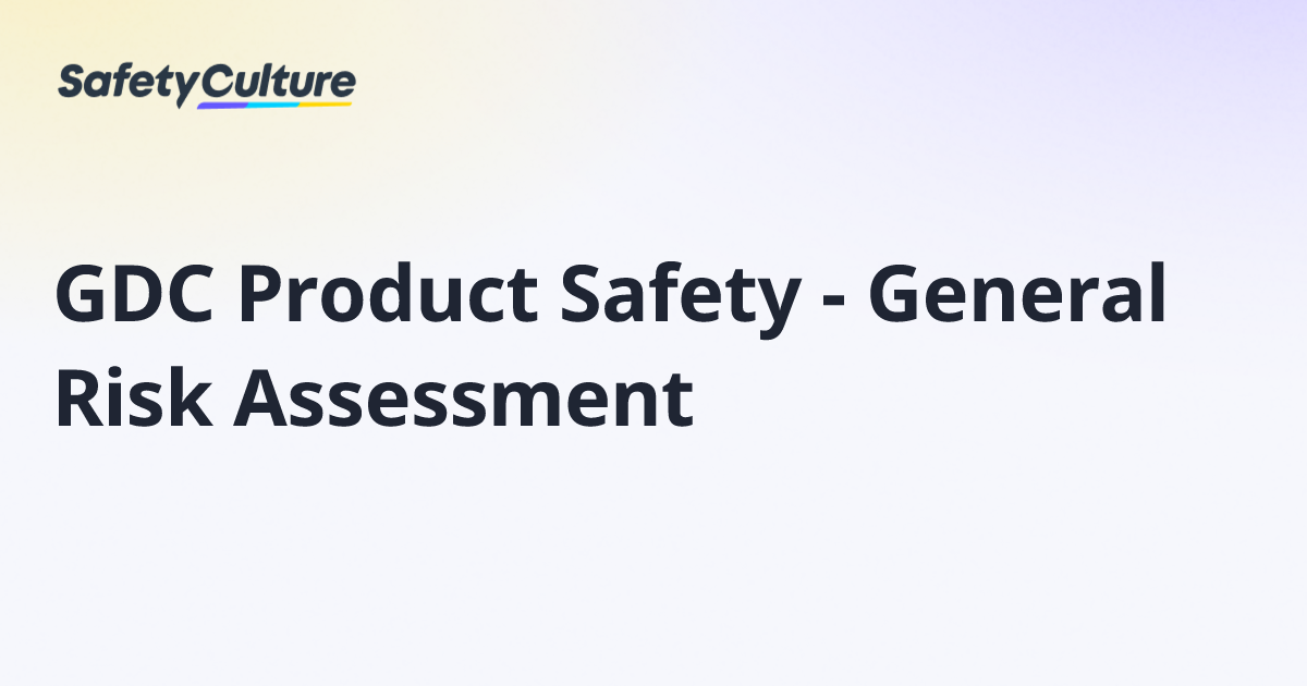 GDC Product Safety - General Risk Assessment | Free Template