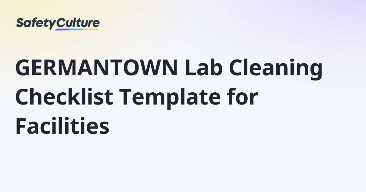 GERMANTOWN Lab Cleaning Checklist Template for Facilities | Free Template