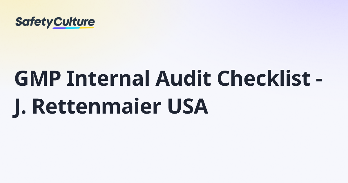 GMP Internal Audit Checklist - J. Rettenmaier USA | Free Template