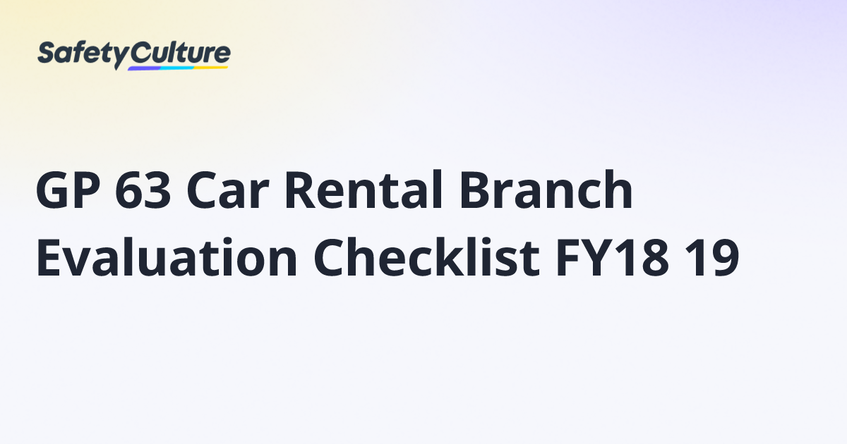 GP 63 Car Rental Branch Evaluation Checklist FY18 19 | Free Template