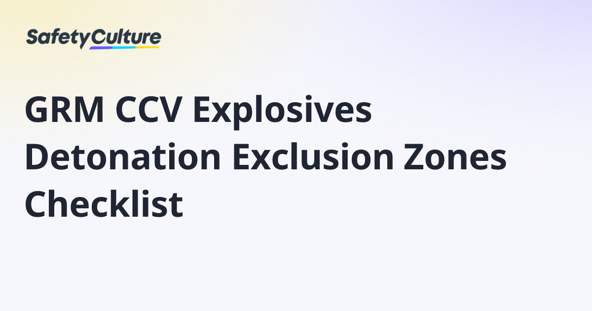 GRM CCV Explosives Detonation Exclusion Zones Checklist | Free Template
