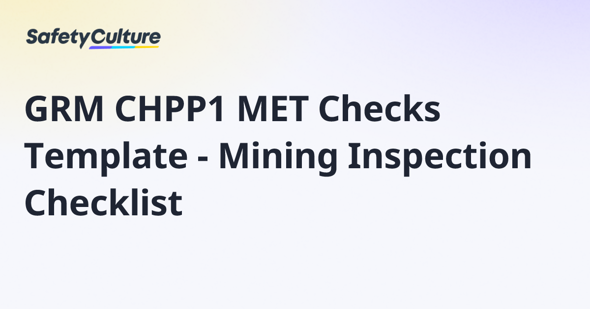 GRM CHPP1 MET Checks Template - Mining Inspection Checklist | Free Template