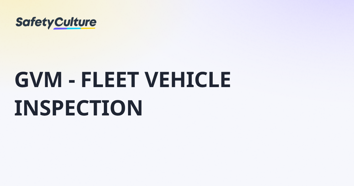 GVM - FLEET VEHICLE INSPECTION | Free Template