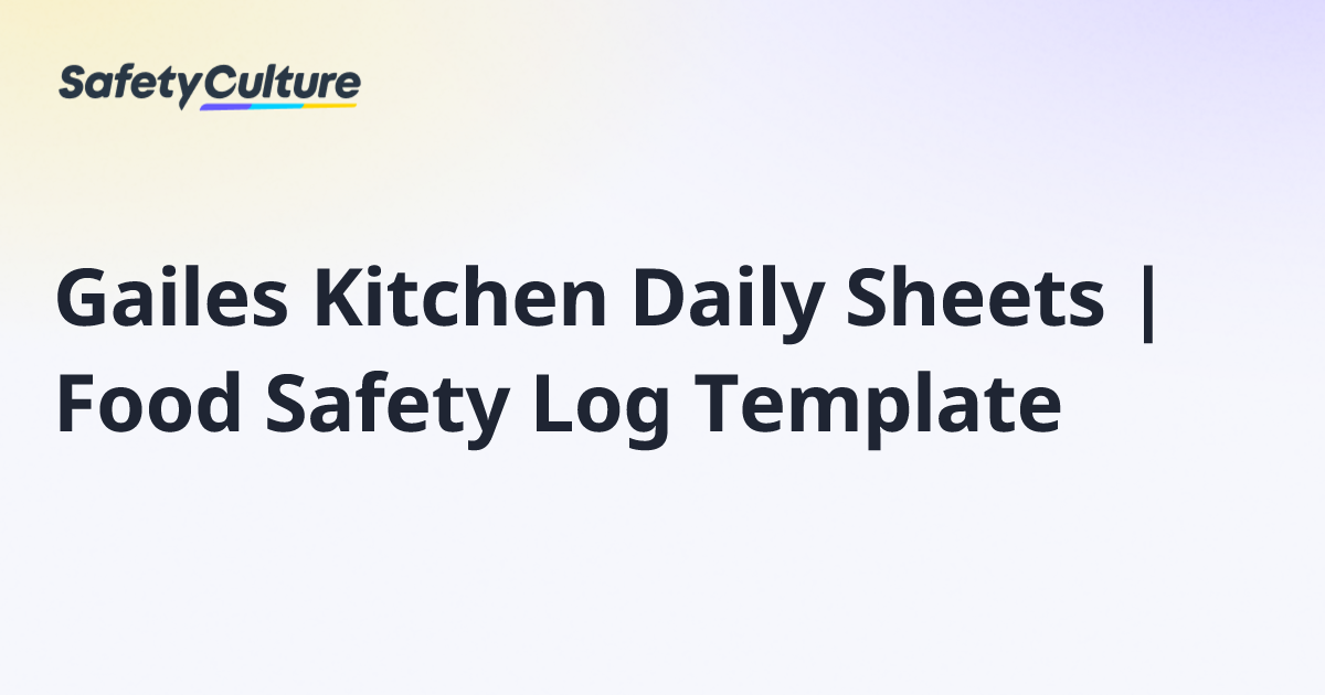 Gailes Kitchen Daily Sheets | Food Safety Log Template | Free Template