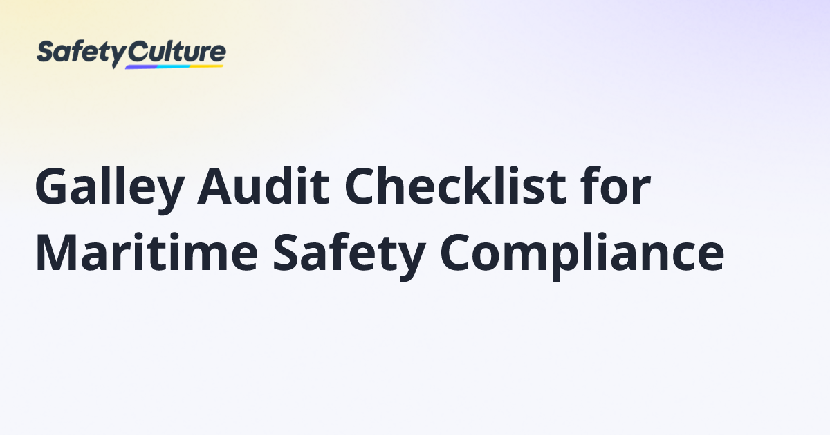 Galley Audit Checklist for Maritime Safety Compliance | Free Template