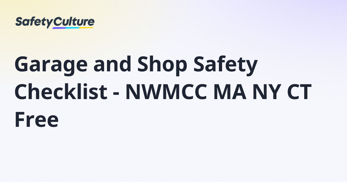 Garage and Shop Safety Checklist - NWMCC MA NY CT Free | Free Template