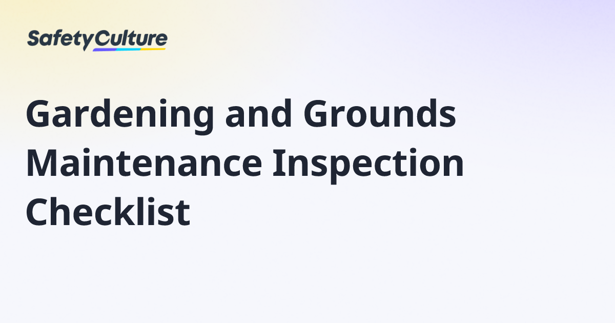 Gardening and Grounds Maintenance Inspection Checklist | Free Template