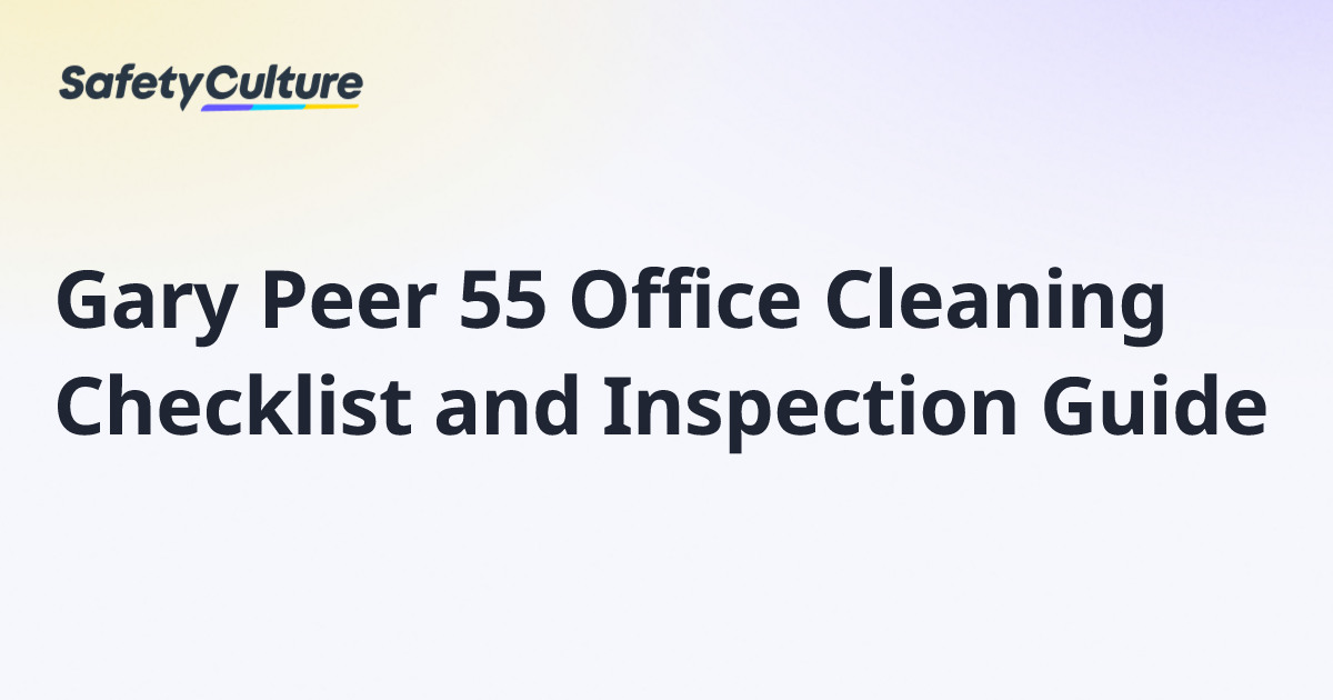Gary Peer 55 Office Cleaning Checklist and Inspection Guide | Free Template
