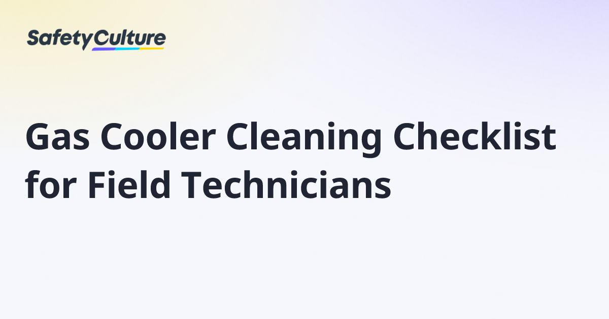 Gas Cooler Cleaning Checklist for Field Technicians | Free Template