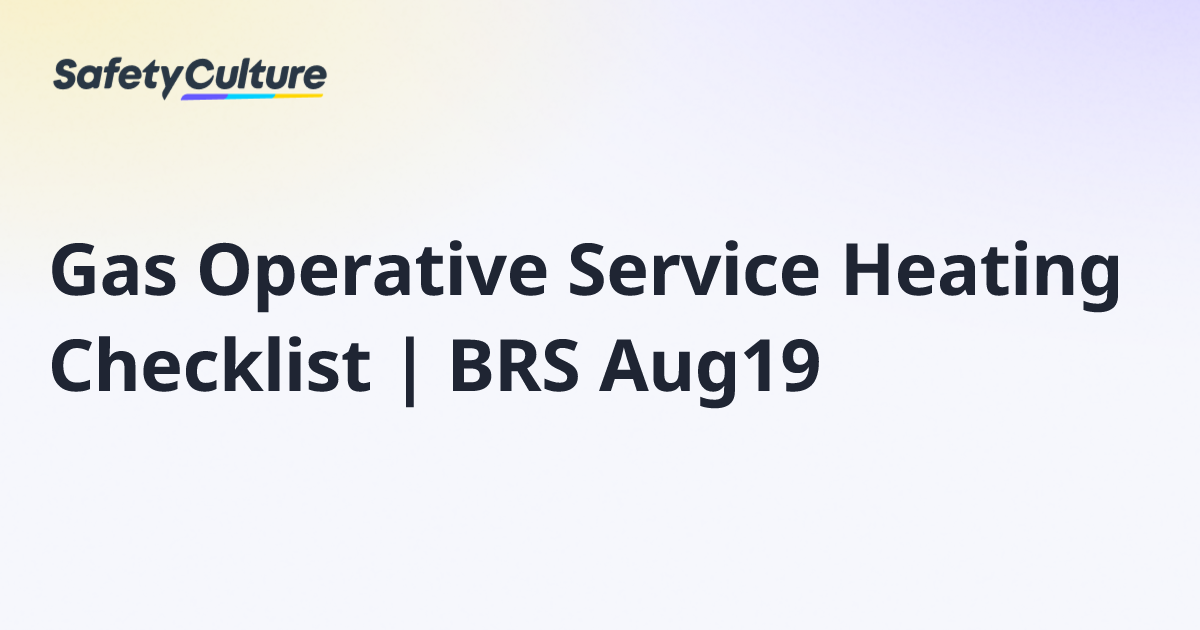 Gas Operative Service Heating Checklist | BRS Aug19 | Free Template