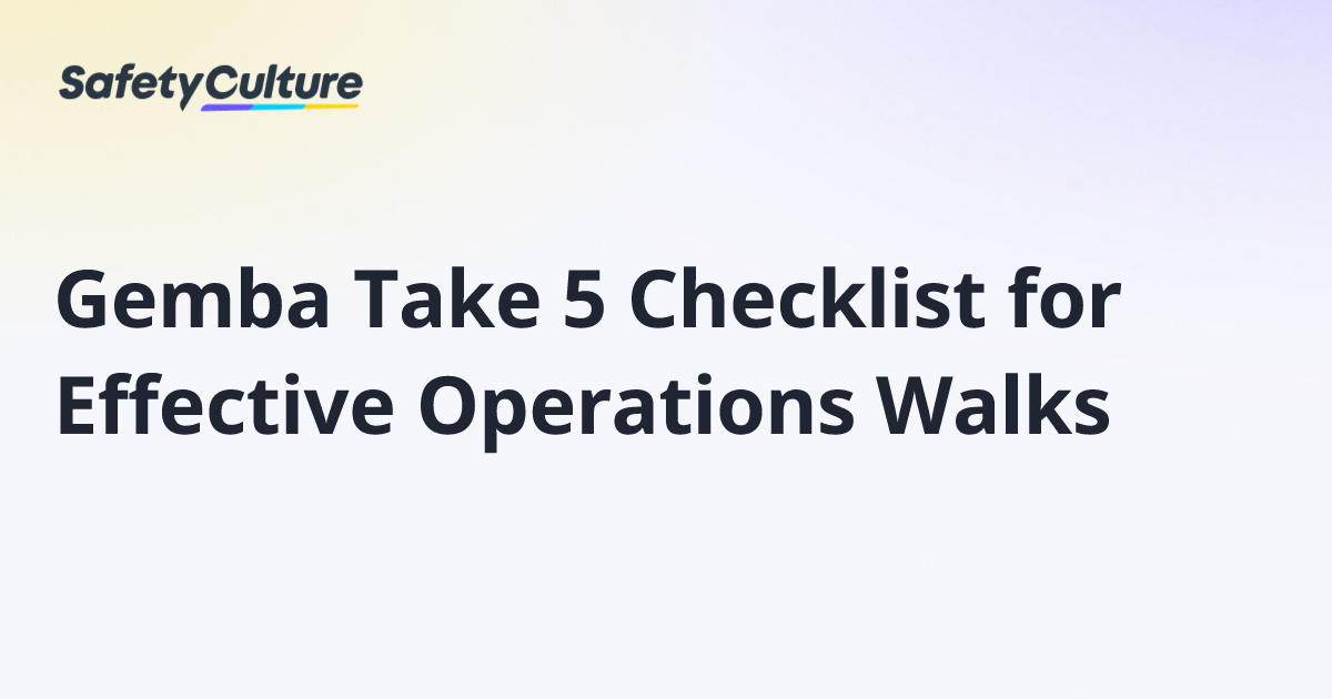Gemba Take 5 Checklist for Effective Operations Walks | Free Template