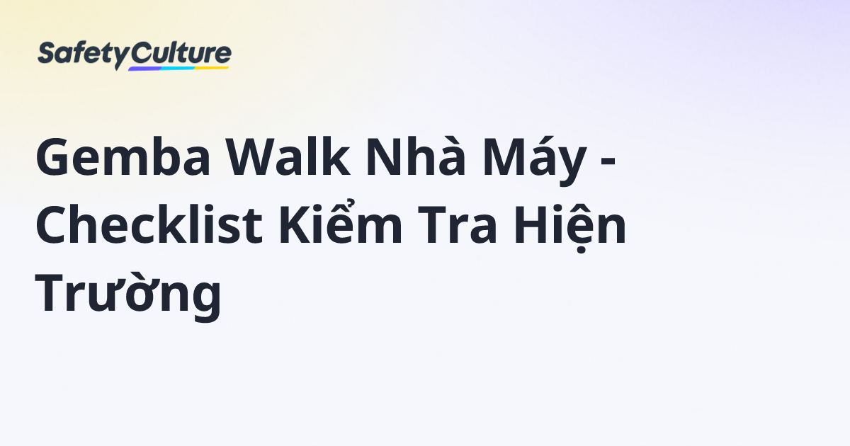 Gemba Walk Nhà Máy - Checklist Kiểm Tra Hiện Trường | Free Template