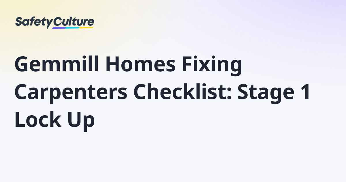 Gemmill Homes Fixing Carpenters Checklist: Stage 1 Lock Up | Free Template
