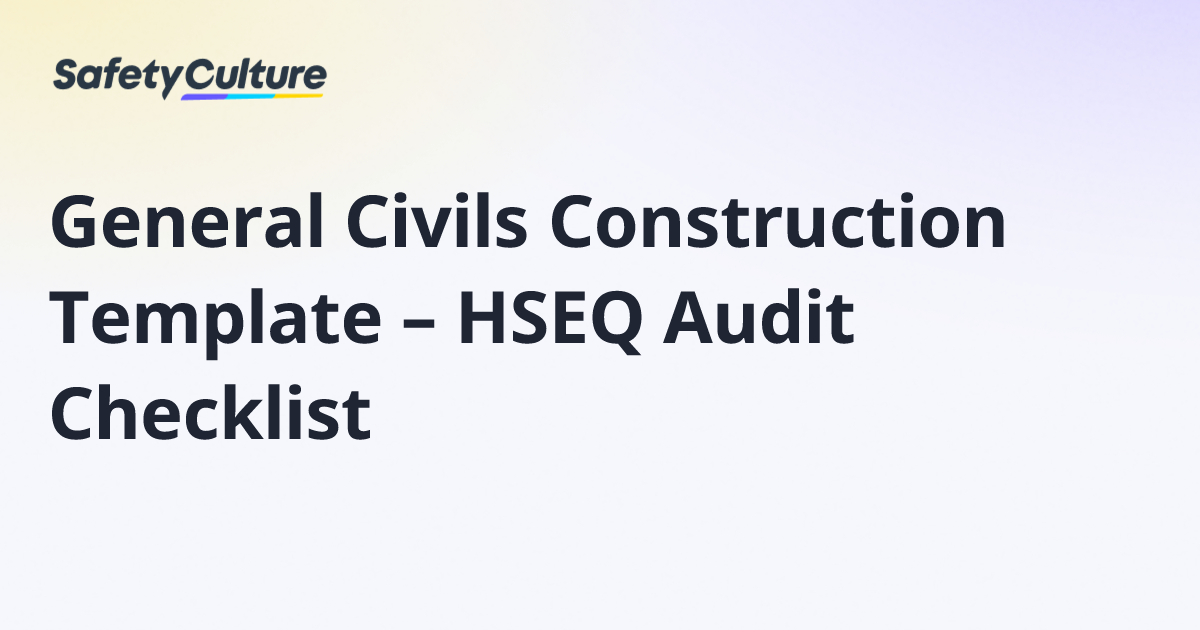 General Civils Construction Template – HSEQ Audit Checklist | Free Template