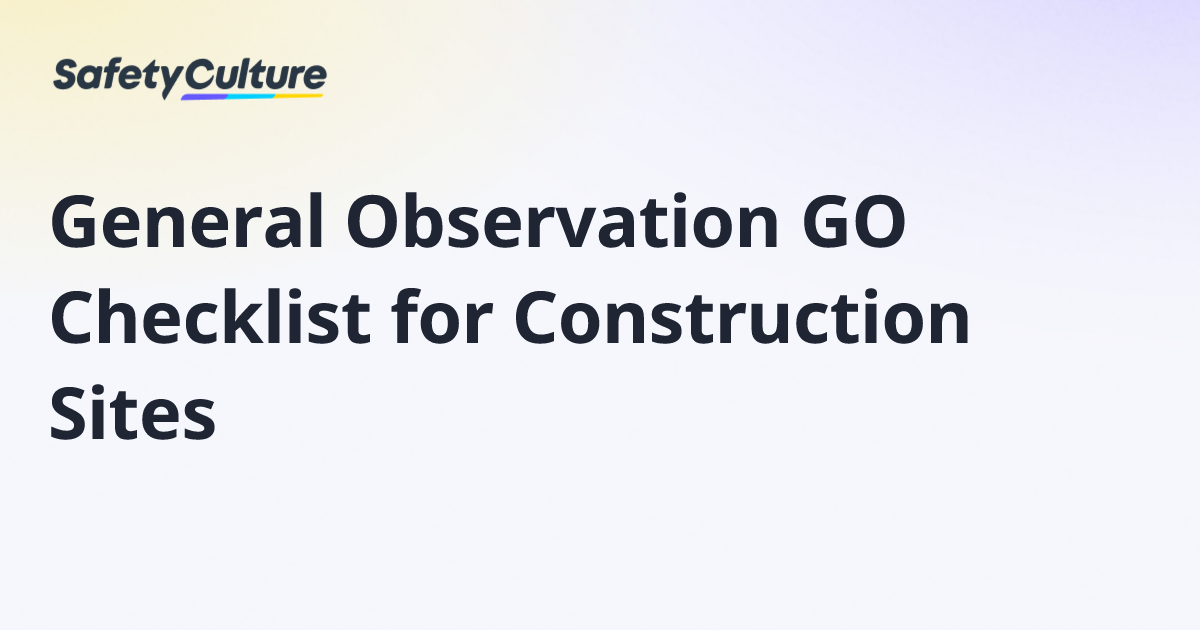 General Observation GO Checklist for Construction Sites | Free Template
