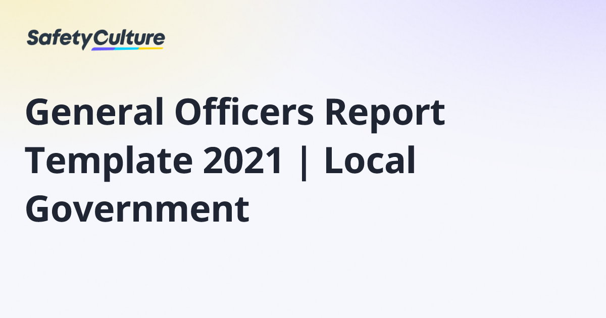 General Officers Report Template 2021 | Local Government | Free Template