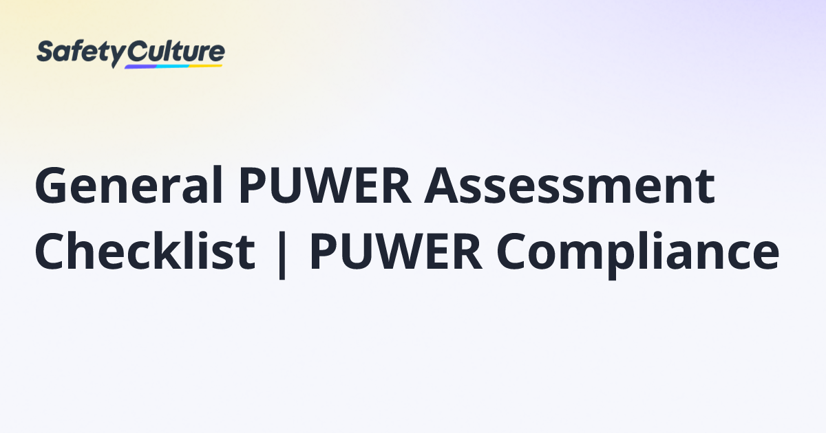 General PUWER Assessment Checklist | PUWER Compliance | Free Template