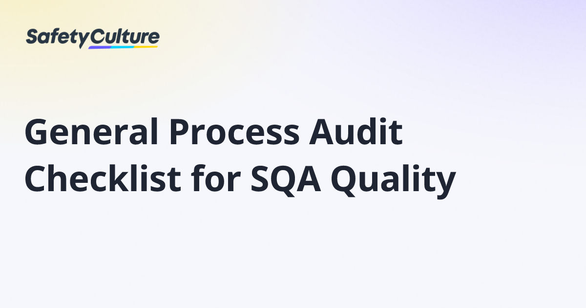 General Process Audit Checklist for SQA Quality | Free Template