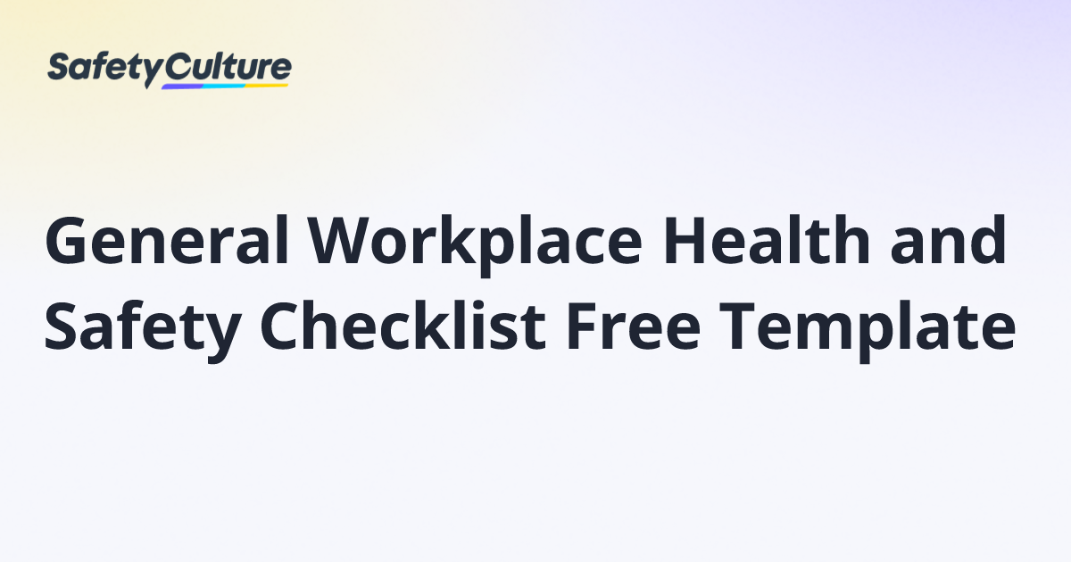 General Workplace Health and Safety Checklist Free Template | Free Template