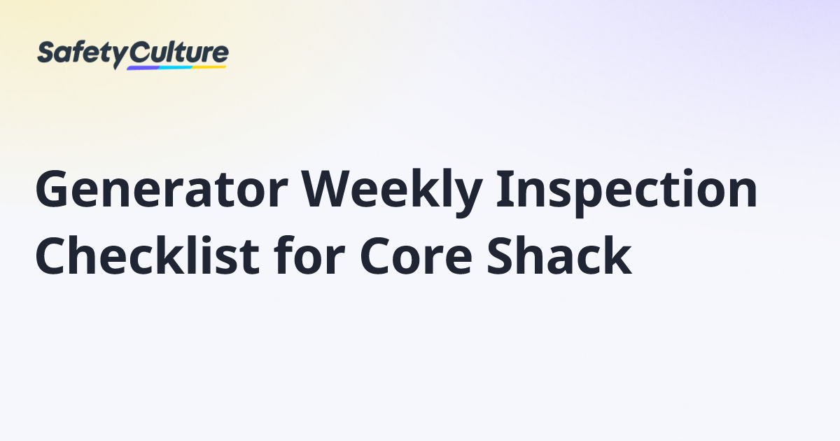Generator Weekly Inspection Checklist for Core Shack | Free Template