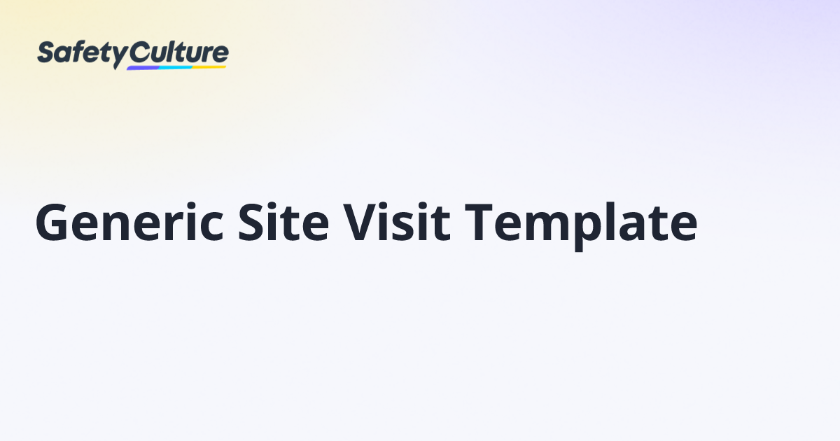 Generic Site Visit Template | Free Template