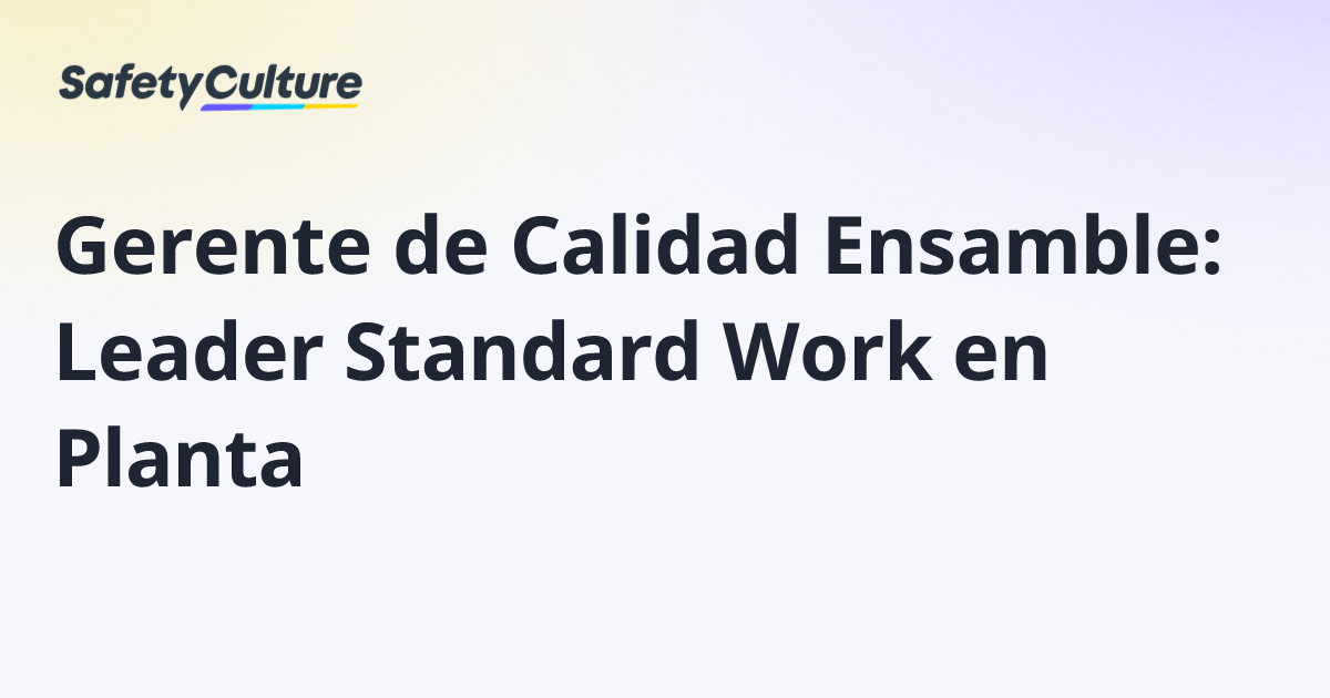 Gerente de Calidad Ensamble: Leader Standard Work en Planta | Free Template