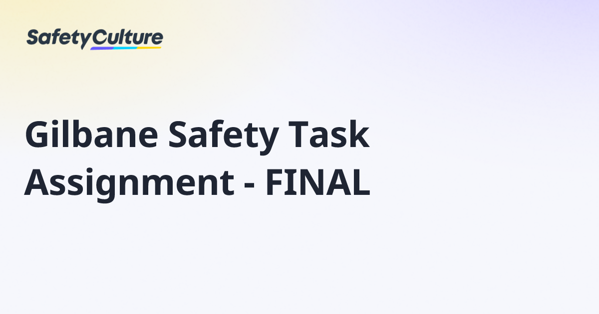 Gilbane Safety Task Assignment - FINAL | Free Template